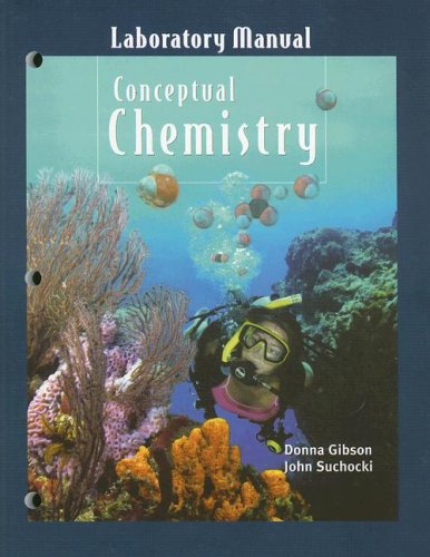 Conceptual Chemistry: Understanding Our Wrold of Atoms and Molecules ...
