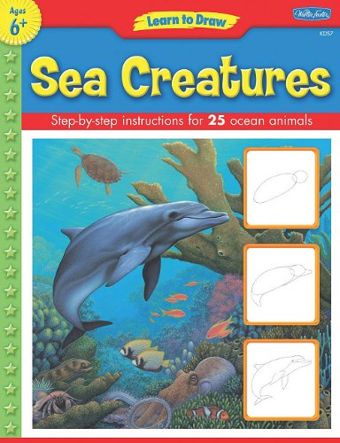 Learn to Draw Sea Creatures: Learn to Draw and Color 25 Favorite Ocean ...