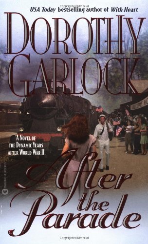 After the Parade: Garlock, Dorothy: 9780446608114: Amazon.com: Books