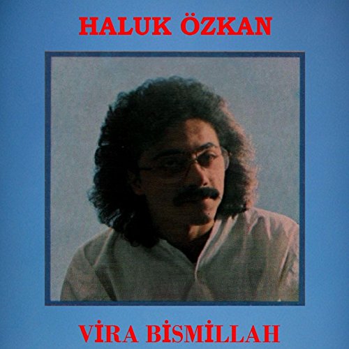 Écouter Vira Bismillah de Haluk Özkan sur Amazon Music
