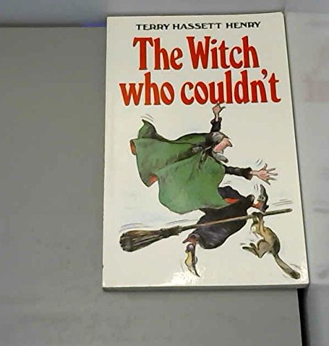 The Witch Who Couldn't: Amazon.co.uk: Henry, Terry Hassett, Myler ...