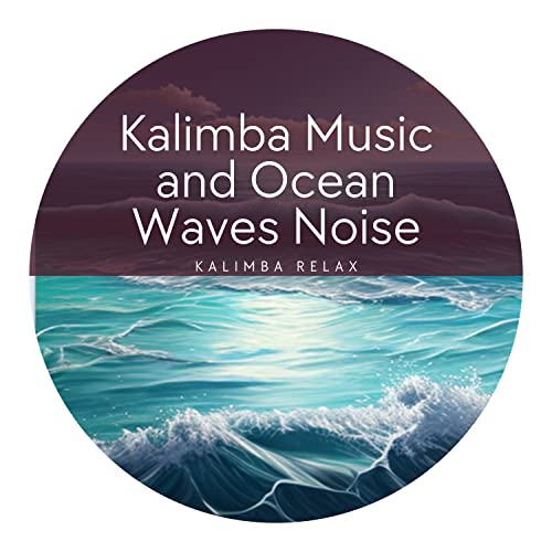 Play Kalimba Music and Ocean Waves Noise by Kalimba Relax on Amazon Music