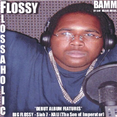 Play Flossaholic by Big Flossy on Amazon Music