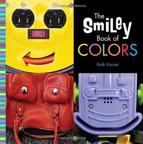 The Smiley Book of Colors : Kaiser, Ruth: Amazon.co.uk: Books