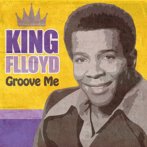 Play Groove Me (Rerecorded) by King Floyd on Amazon Music