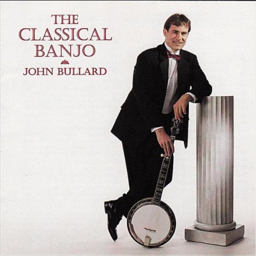 Amazon.com: The Classical Banjo : John Bullard: Digital Music