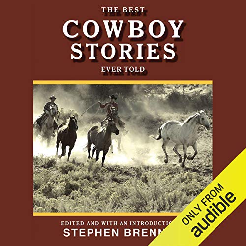 The Best Cowboy Stories Ever Told: Best Stories Ever Told (Audio ...