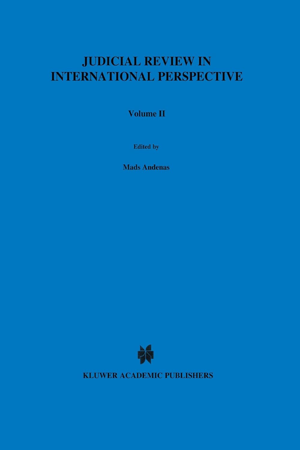 Judicial Review in International Perspective: Liber Amicorum in Honour ...