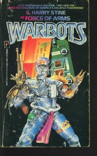 Force of Arms (Warbots): Stine, G. Harry: 9781558173248: Amazon.com: Books