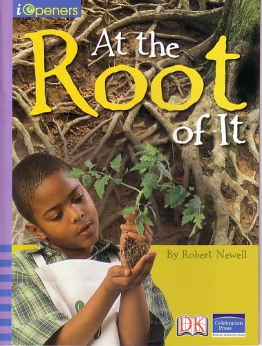 Iopeners at the Root of It Single Grade 3 2005c: Celebration Press ...