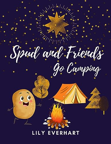 Spud and friends go camping (Children's Stories Book 11) eBook ...