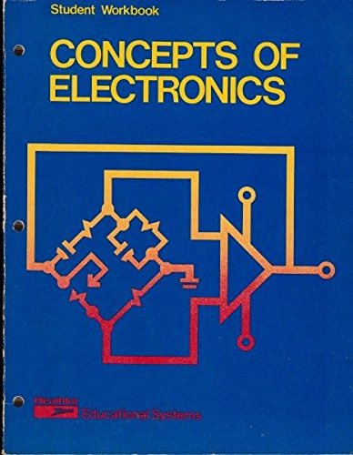 Concepts of Electronics Student Workbook: Heathkit Educational Systems ...