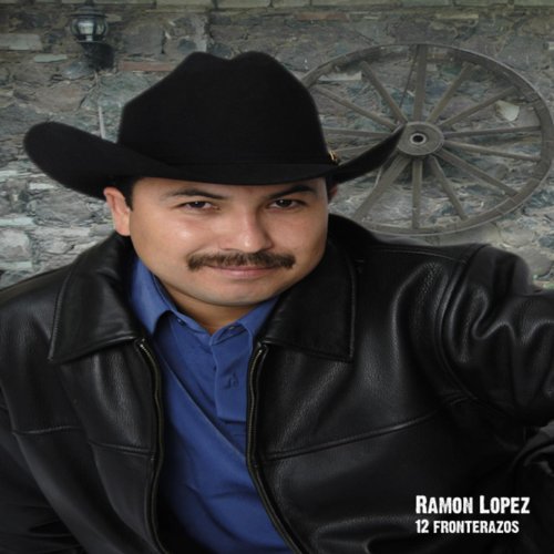 Amazon MusicでRamon Lopezの12 Fronterazosを再生する