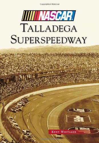 Talladega Superspeedway (NASCAR Library Collection): Whitaker, Kent ...
