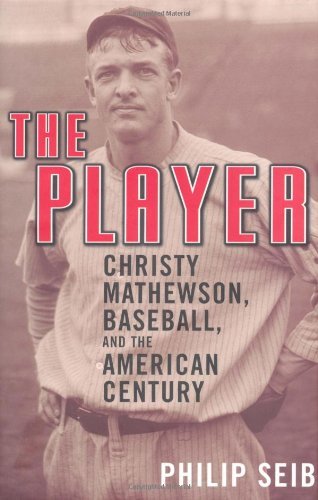 Amazon.com: The Player: Christy Mathewson, Baseball, and the American ...