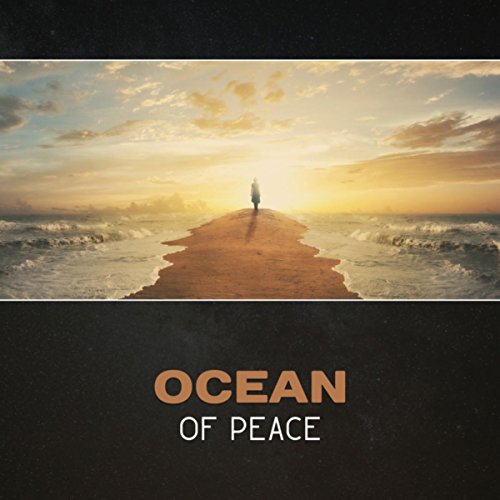 Amazon.com: Ocean of Peace – Tranquil Relaxation Waves, Soothing Ocean ...