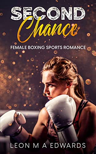 Second Chance: Female Boxing Story and Sports Romance (Sally O'Connor ...