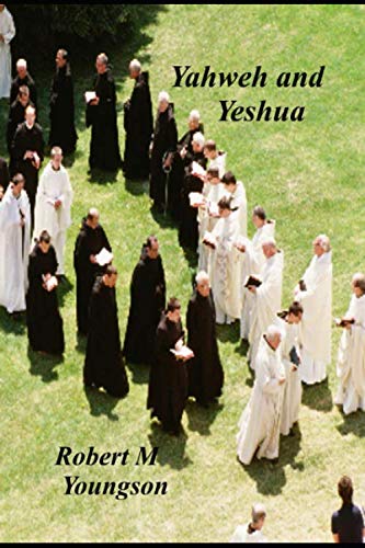 Yahweh and Yeshua: Youngson, Robert: 9781698812359: Amazon.com: Books