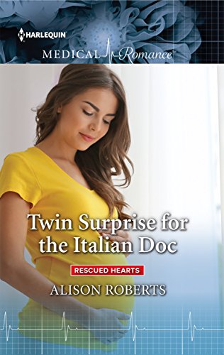 Twin Surprise for the Italian Doc (Rescued Hearts Book 2) - Kindle ...