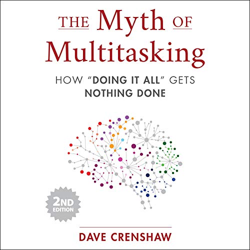 Amazon.com: The Myth of Multitasking, 2nd Edition: How “Doing It All ...