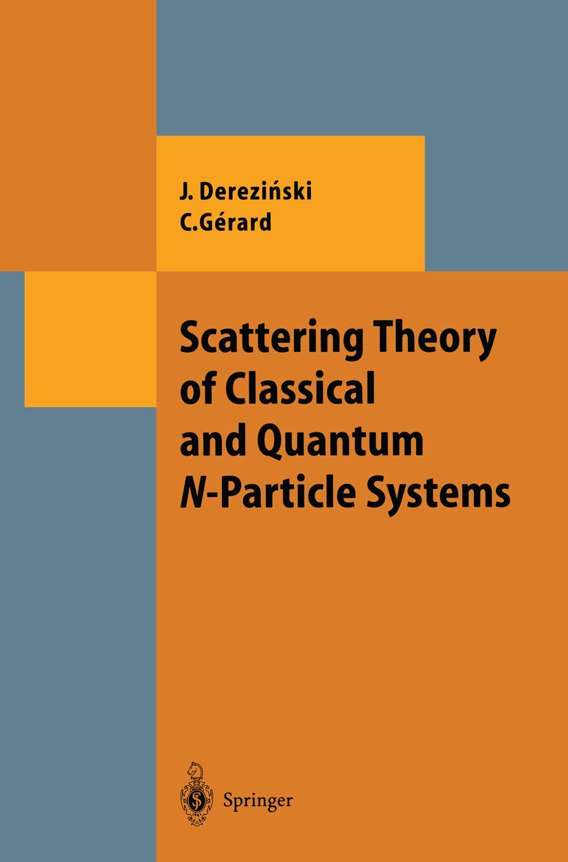 Scattering Theory of Classical and Quantum N-Particle Systems ...
