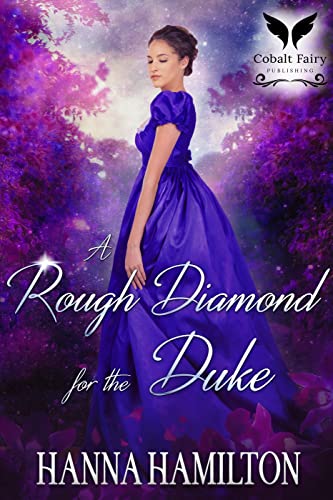 A Rough Diamond for the Duke: A Historical Regency Romance Novel eBook ...