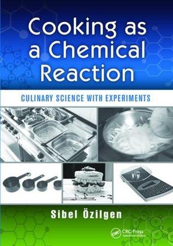 Cooking as a Chemical Reaction: Culinary Science with Experiments ...