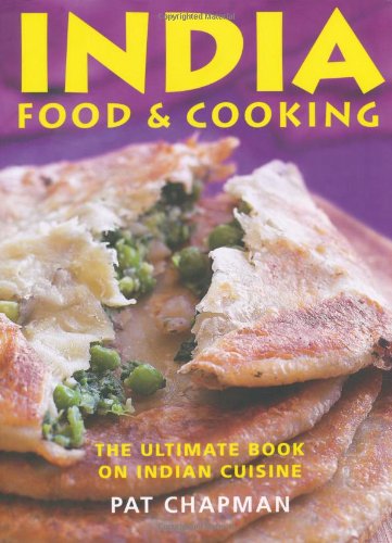 India: The Ultimate Book on Indian Cuisine - Food and Cooking: Pat ...