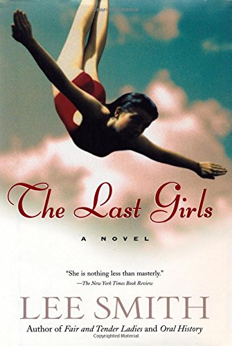 The Last Girls (Shannon Ravenel Books): Smith, Lee: 9781565123632 ...