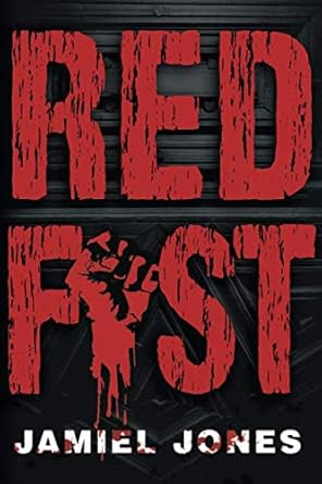 RED FIST: Jones, Jamiel: 9781733004305: Amazon.com: Books