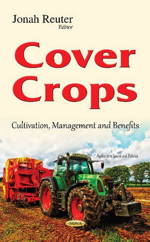 Cover Crops: Cultivation, Management & Benefits: Amazon.co.uk: Jonah ...