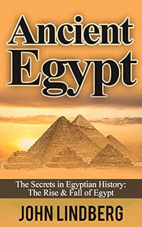 Amazon.com: Ancient Egypt: The Secrets of Ancient Egypt, from the Great ...
