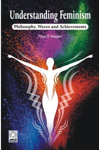 Understanding Feminism: Philosophy, Waves and Achievements : Wanjari ...