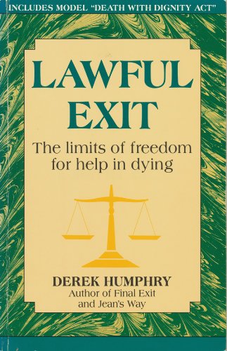 Amazon.com: Lawful Exit: The Limits of Freedom for Help in Dying ...