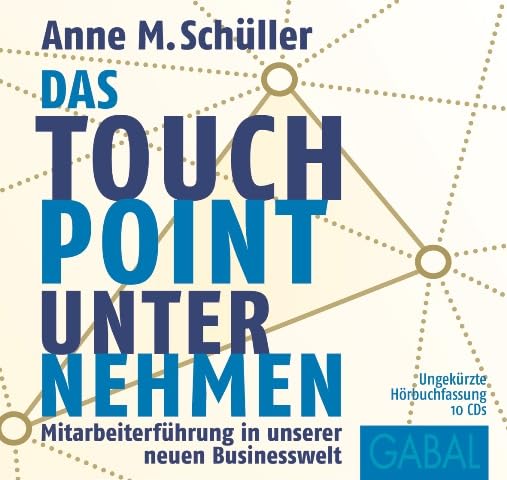 Das Touchpoint-Unternehmen: Mitarbeiterführung in unserer neuen ...