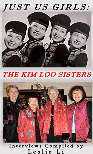 Just Us Girls: The Kim Loo Sisters - Kindle edition by Li, Leslie. Arts ...