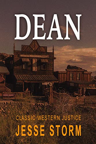 Amazon.com: Dean (Classic Western Justice) eBook : Storm, Jesse: Kindle ...