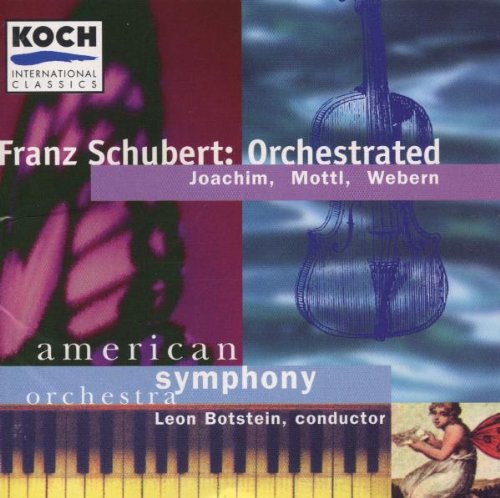 Schubert, Joachim, Mottl, Webern, Leon Botstein, American Symphony ...