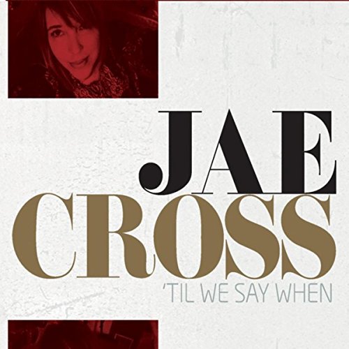 Play 'Til We Say When by Jae Cross on Amazon Music