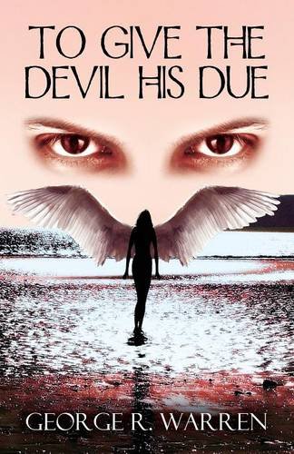 To Give the Devil His Due: Warren, George R.: 9781611029307: Amazon.com ...