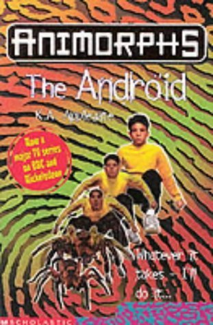 The Android (Animorphs): Katherine Applegate: 9780439014229: Amazon.com ...