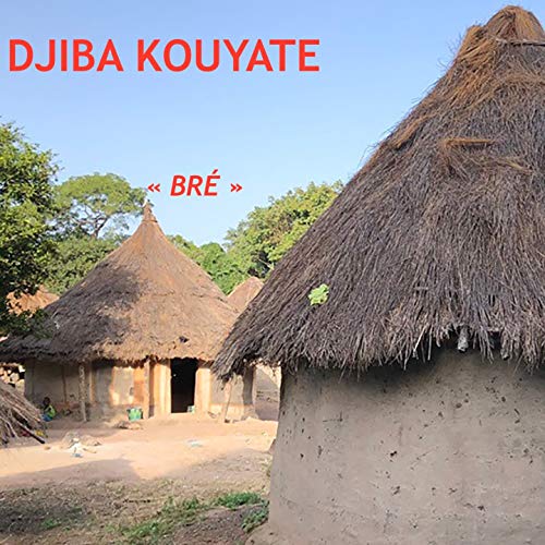 Play Bré by Djiba Kouyate on Amazon Music