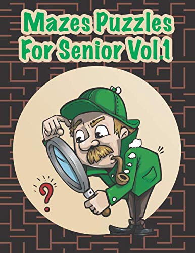 Amazon.com: Mazes Puzzles For Senior Vol.1: 107 Levels Mazes Activity ...