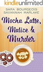 Amazon.com: Mocha Latte, Malice & Murder (Dying for a Coffee Cozy Mystery Book 1) eBook ...
