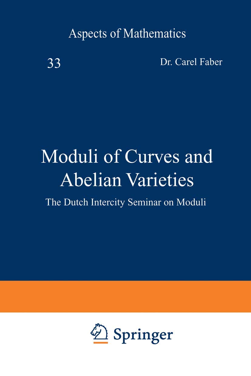 Amazon | Moduli of Curves and Abelian Varieties: The Dutch Intercity ...