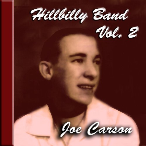 Amazon MusicでJoe CarsonのHillbilly Band, Vol. 2を再生する