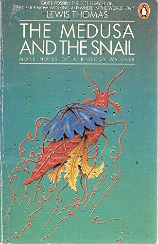 The Medusa and the Snail, More Notes of a Biology Watcher: Thomas ...