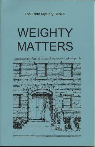 The Farm Mystery Series: Weighty Matters by Mr. And Mrs. Stephen B ...