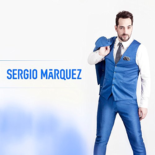 Amazon Music - Sergio MárquezのSergio Márquez - Amazon.co.jp