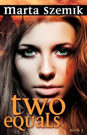 Two Equals: Szemik, Marta: 9780987877253: Amazon.com: Books
